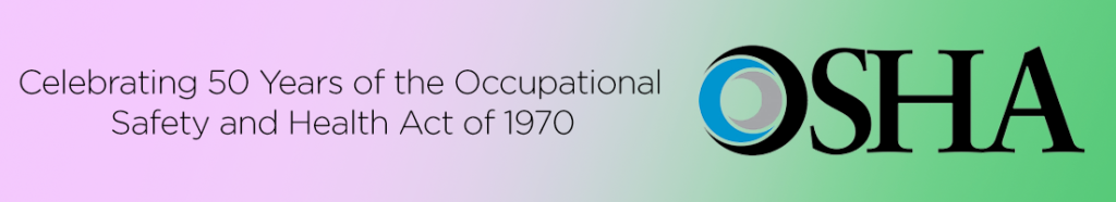 OSHA Commemorates 50 Years of the Occupational Safety and Health Act of ...